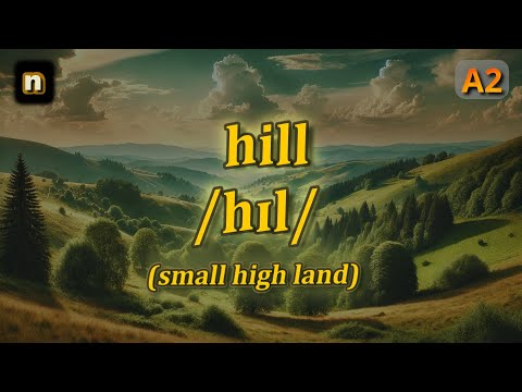 [n] Hill meaning (small high land) with 5 examples