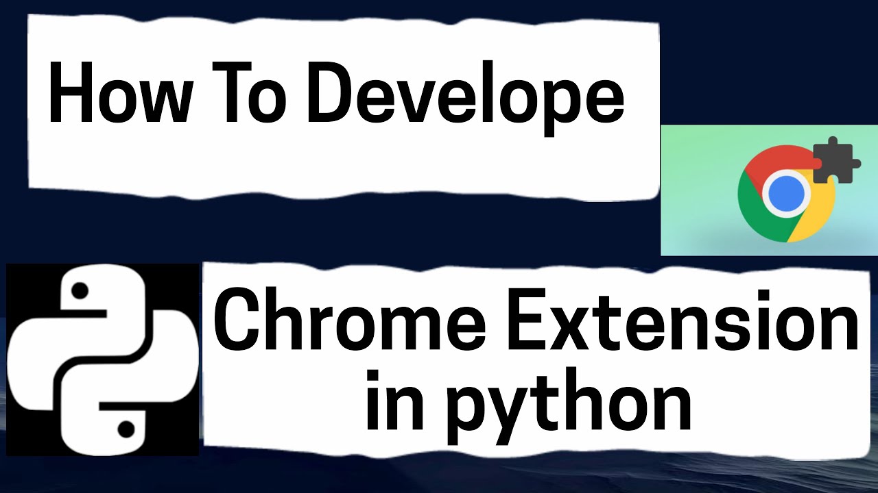 How To Make | Develop a Chrome Extension in Python.