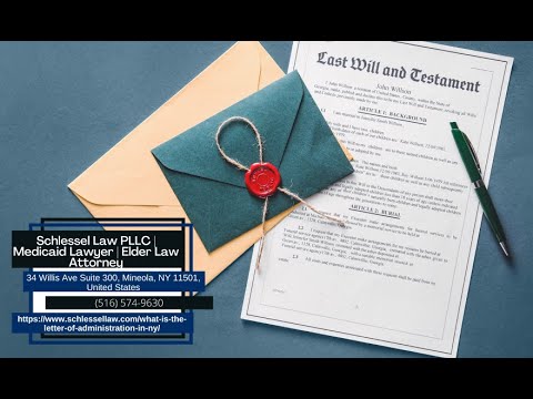 What is the Letter of Administration in NY? by Seth Schlessel