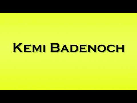 Pronunciation of Kemi Badenoch