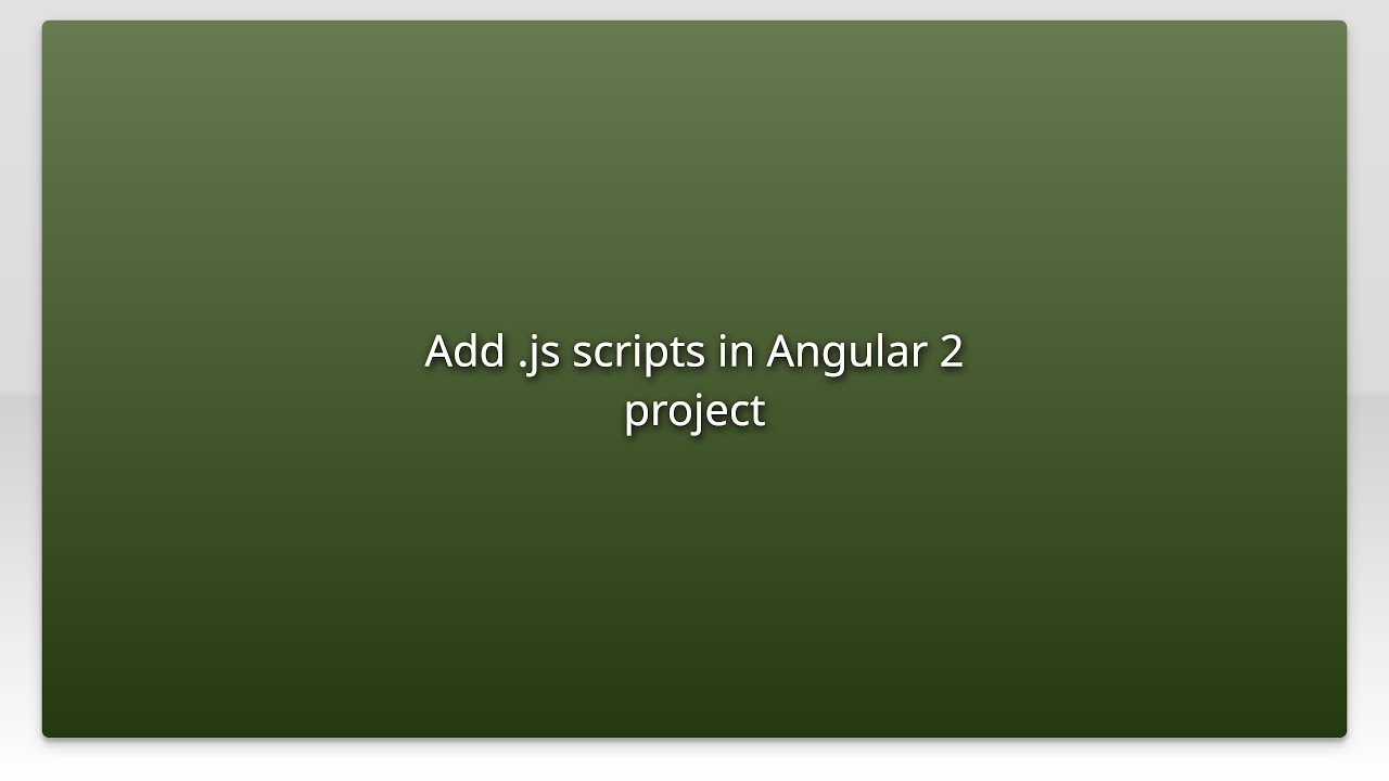 Add .js scripts in Angular 2 project