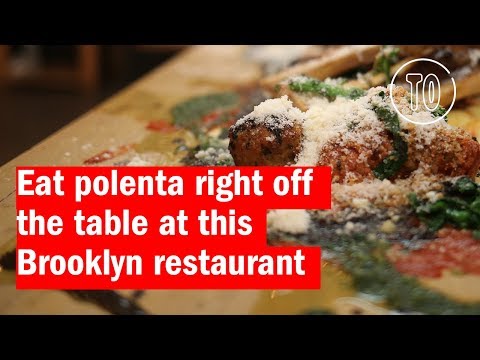 Eat polenta right off the table at this Brooklyn restaurant