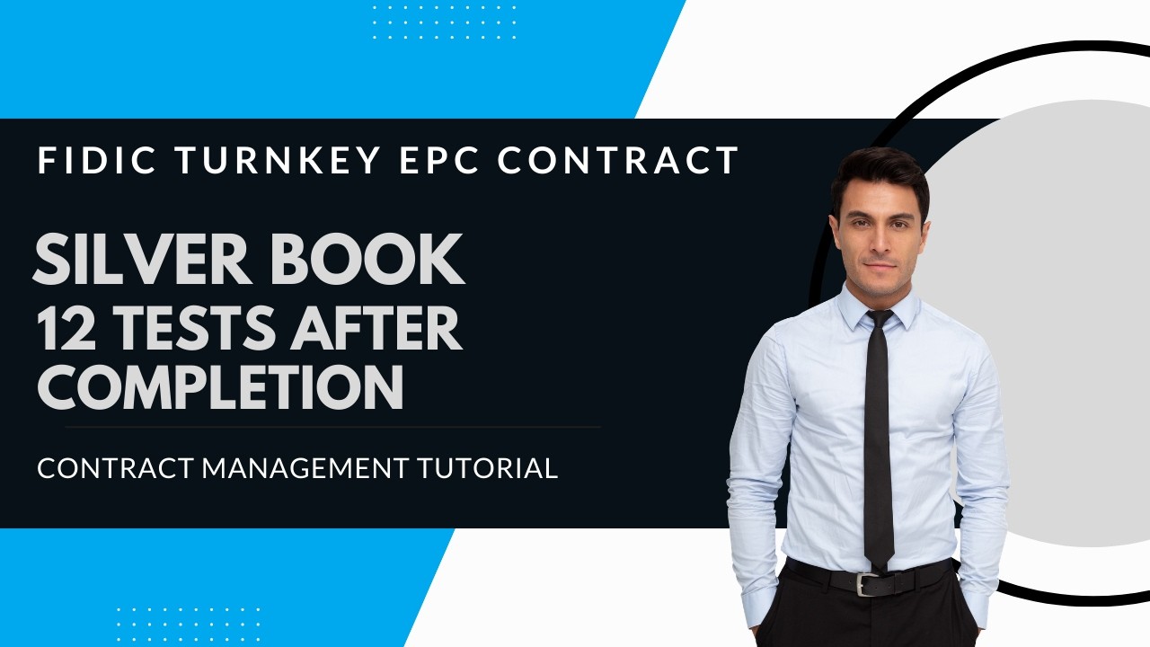 FIDIC 2017 Silver Book EPC/Turnkey Contract | Clause 12 Tests after Completion explained