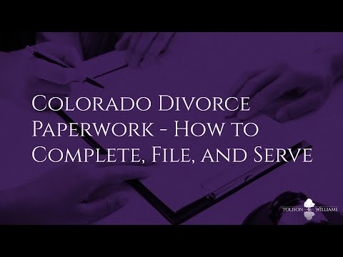 Colorado Divorce Paperwork - How to Complete, File, and Serve