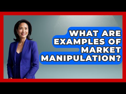 What Are Examples Of Market Manipulation? - Learn About Economics