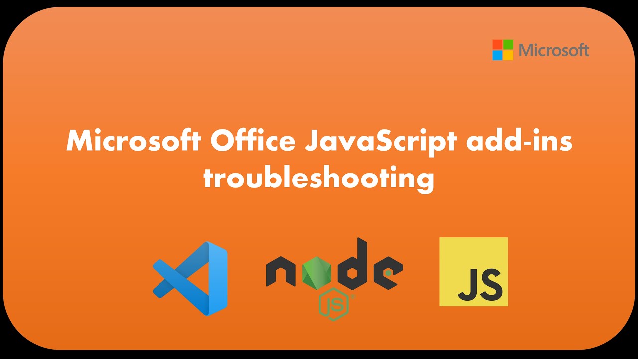 Microsoft Office JavaScript add-ins troubleshooting ​​| Office Java Script | Microsoft 365 DevOps