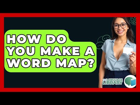How Do You Make A Word Map? - The Language Library