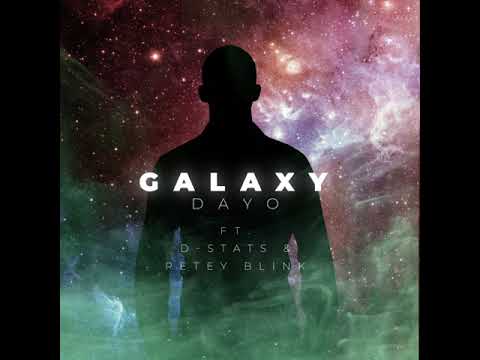 DayO - Galaxy ft. D-Stats & Petey Blink (Prod. EV9THR33)