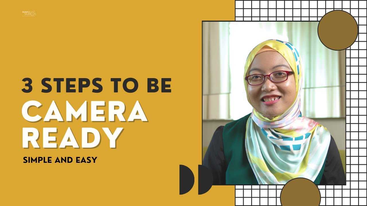 THESE TIPS ARE NO-BRAINER: 3 Steps to be Camera Ready