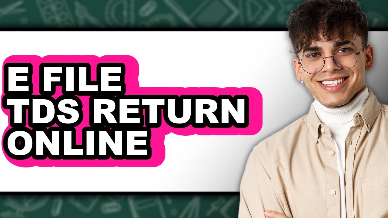 How To E File TDS Return Online (Easy Method)