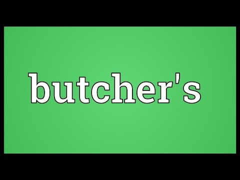 Butcher's Meaning