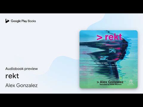 rekt by Alex Gonzalez · Audiobook preview