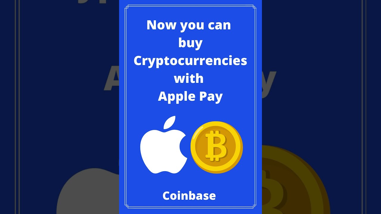 Now, you can buy Cryptocurrencies with Apple Pay | Buy Cryptocurrencies with Apple Pay | Google Pay