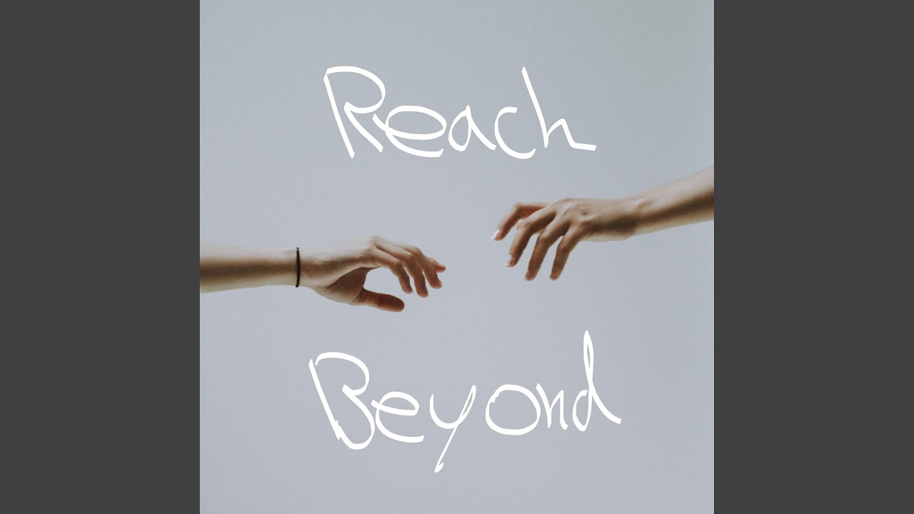 Reach Beyond
