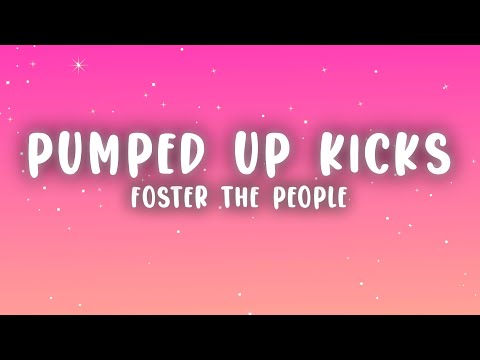 Foster The People - Pumped Up Kicks (Lyrics)