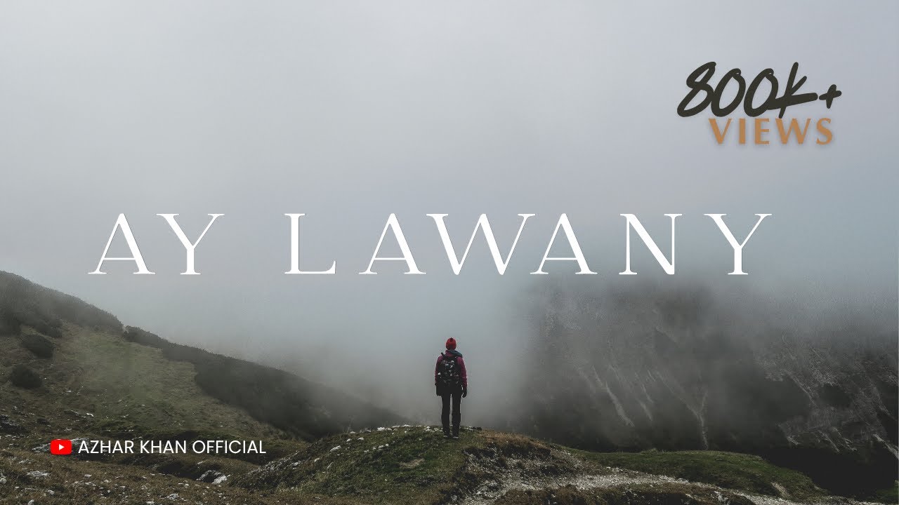 Ay lawany | Azhar khan 