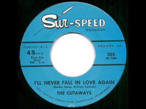 Cutaways - I'll never fall in love again