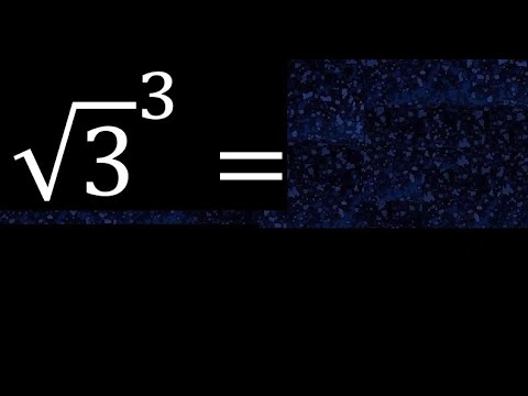 Root of 3 to the power of 3 . Square root of a number with exponent