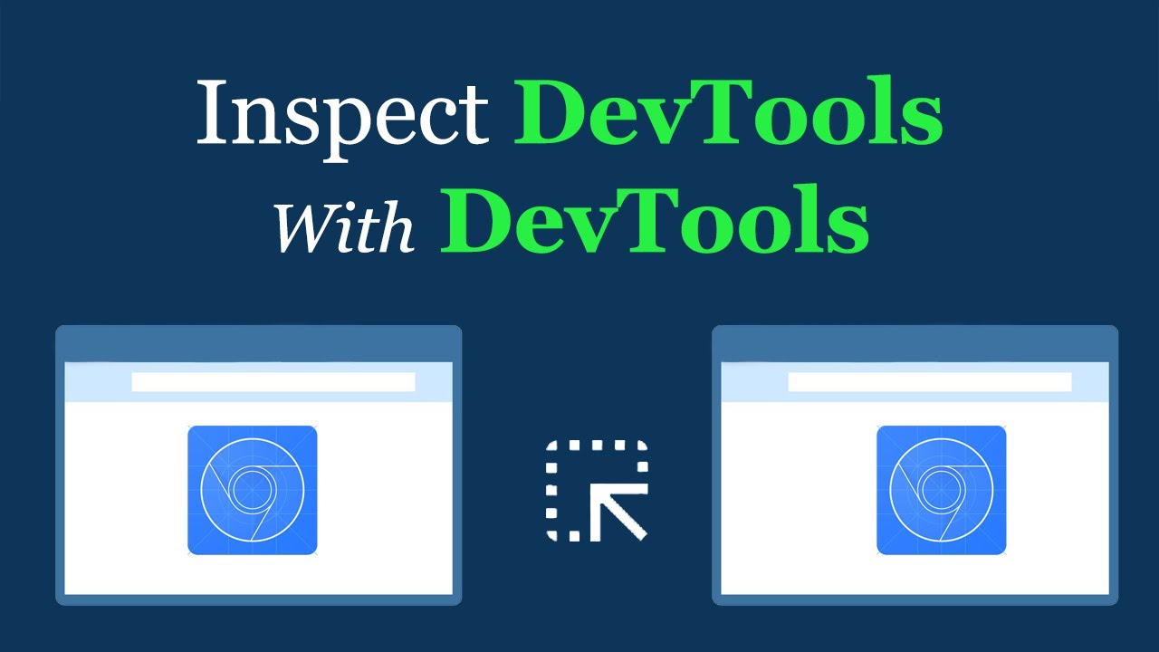 Inspect DevTools with DevTools
