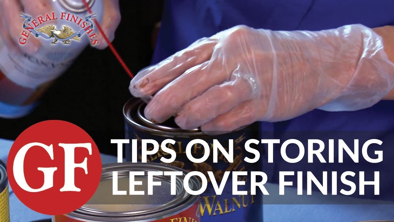 How To Store Leftover Water-Based & Oil-Based Finishes | General Finishes