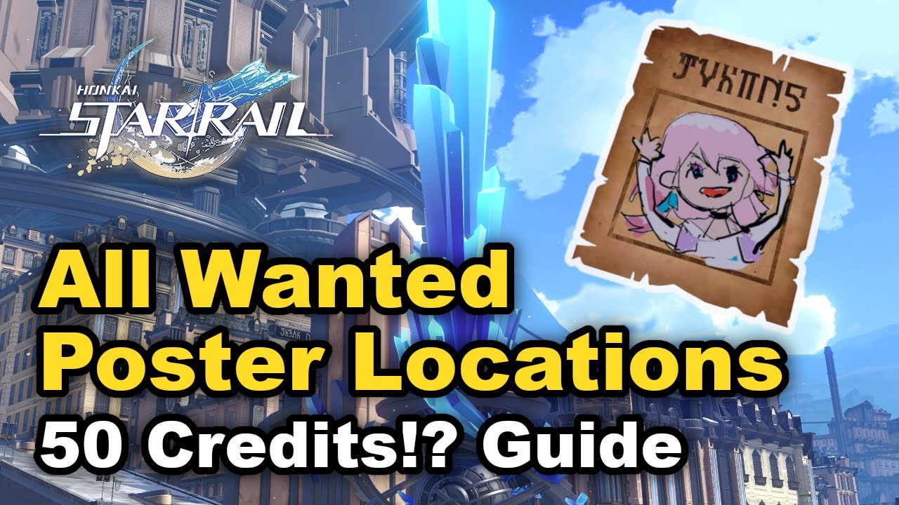 Honkai Star Rail - All Wanted Posters Locations (50 Credits!? Trophy / Achievement Guide)