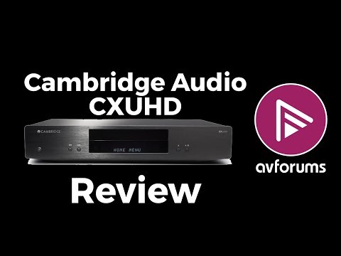 Cambridge Audio CXUHD Ultra HD Blu-ray Player Review – Video | Home ...