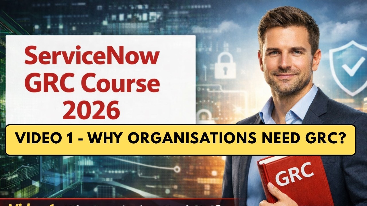 ServiceNow GRC Course 2026 | Why Organisations Need Grc?