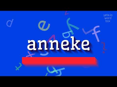 HOW TO SAY ANNEKE?
