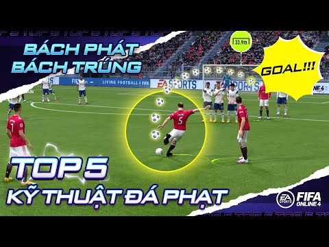 TOP 5 KỸ THUẬT ĐÁ PHẠT BÁCH PHÁT BÁCH TRÚNG ft @TuanTienTi2911 - FIFA Online 4