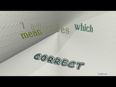 correct - 13 adjectives which are synonyms to correct (sentence examples)