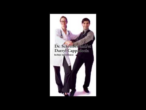 Dr. Schreiber and/et Darryl Cappadocia