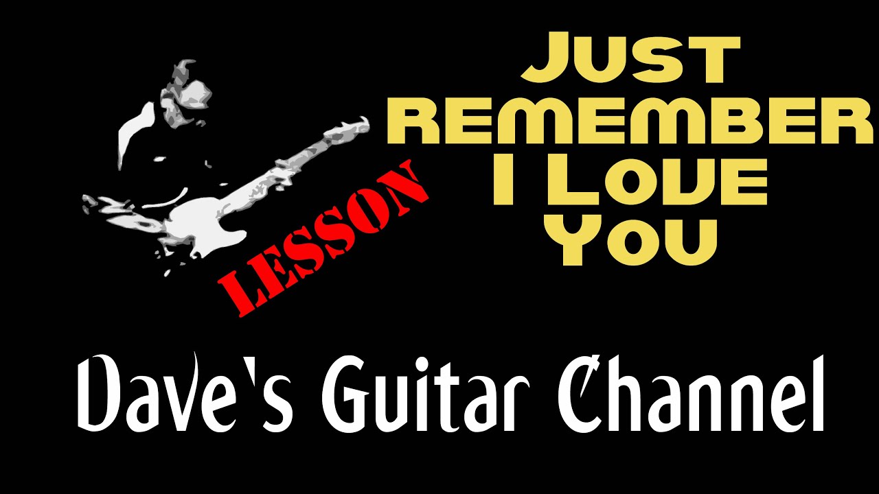 LESSON - Just Remember I Love You by Firefall