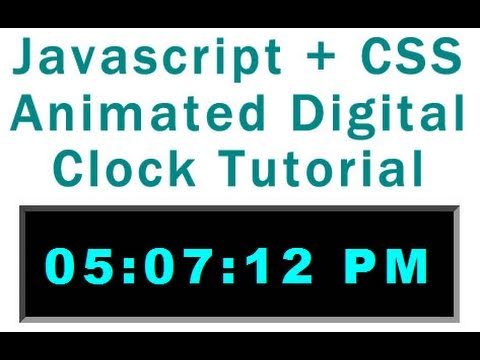 Learn Javascript Digital Clock Tutorial CSS Custom Animated Clock on Your Website - Mind Luster