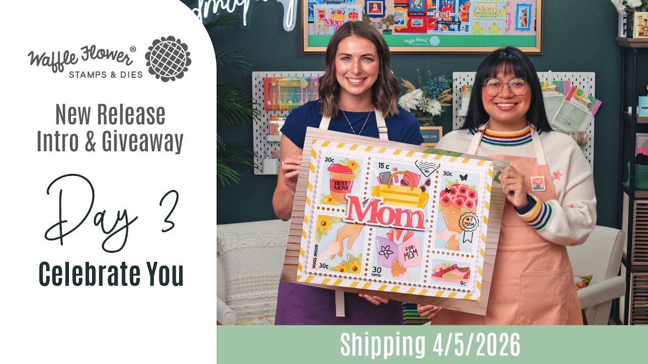 Intro Day 3 - Celebrate You - Waffle Flower Celebrate You Release 2026-04