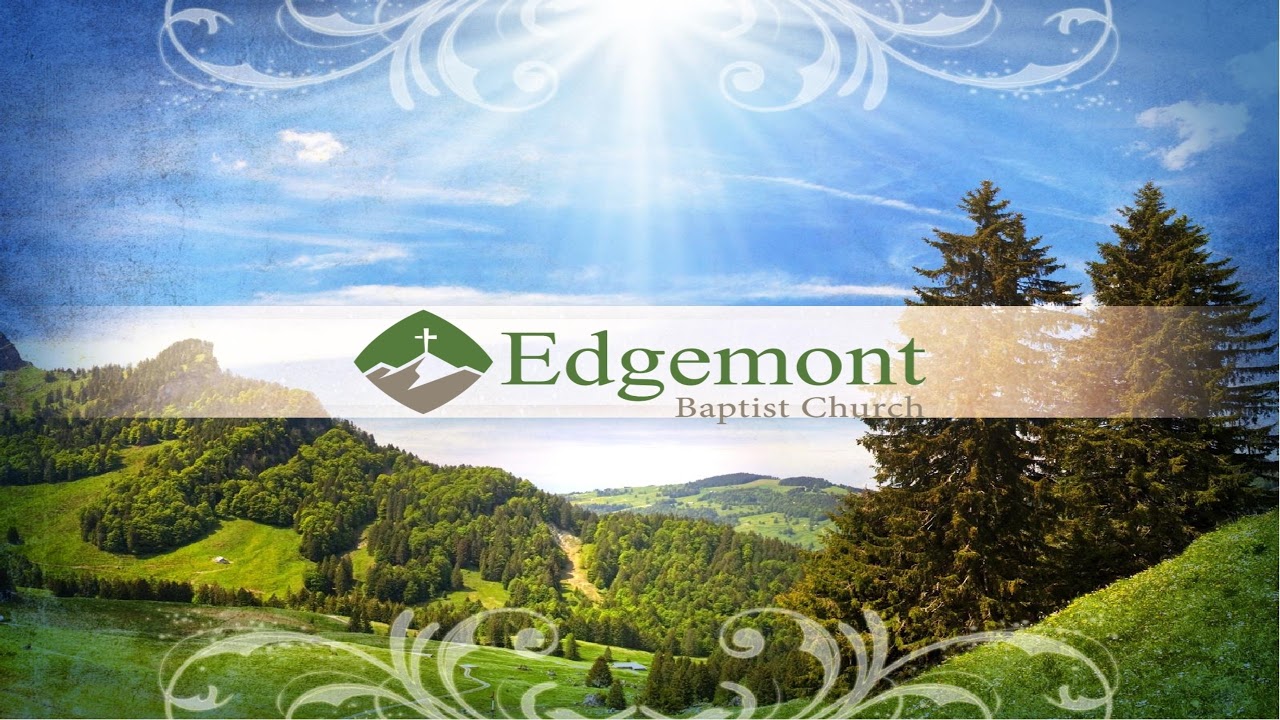 Edgemont Baptist Live Stream