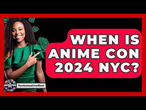 When Is Anime Con 2024 NYC? - The Animation Reel