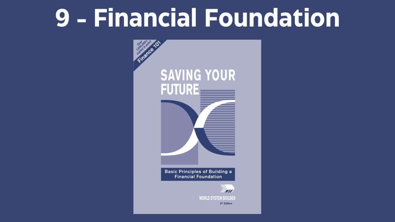 Saving Your Future 3rd Edition (Audiobook) - 9 Financial Foundation