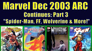 TOO:  MARVEL'S DECEMBER 2003 EP 3 of 4: (Spider-Man, FF, Wolverine & More!) | Comic Explained