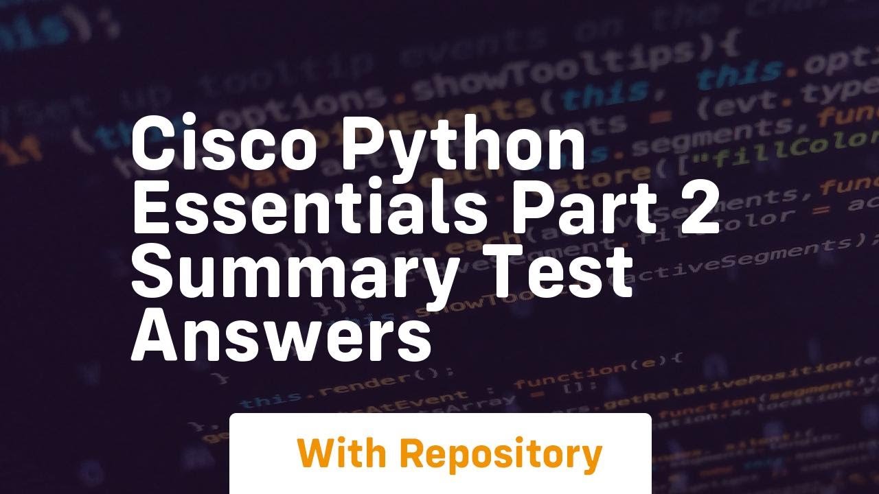 cisco python essentials part 2 summary test answers