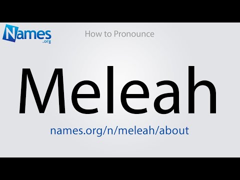 How to Pronounce Meleah