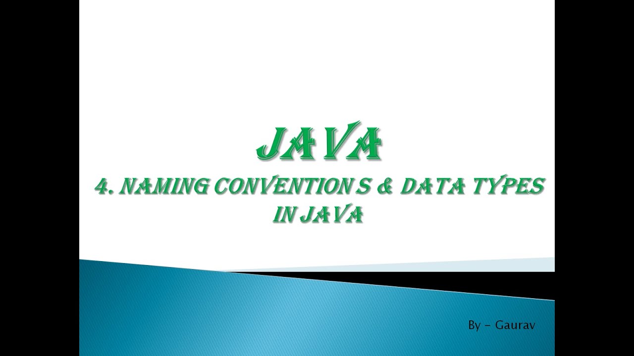 NAMING & DATA TYPE IN JAVA