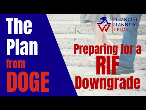 Preparing for a RIF Downgrade - “THE PLAN” from DOGE