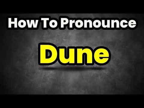 How To Pronounce Dune? (CORRECTLY) Meaning & Pronunciation