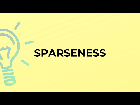 What is the meaning of the word SPARSENESS?