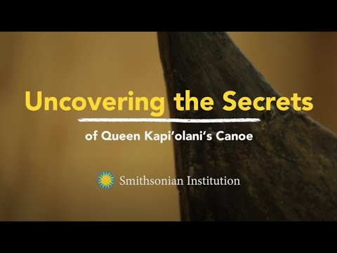 Uncovering the Secrets of Queen Kapi’olani’s Canoe