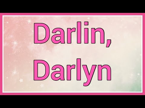 Darlin, Darlyn | Name Origin Variations