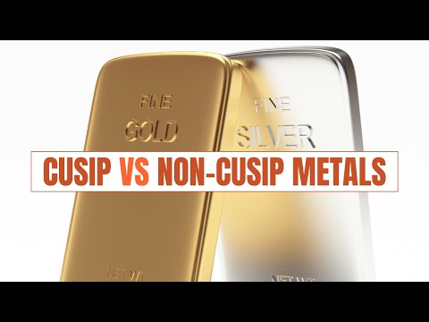 CUSIP VS Non-CUSIP Precious Metals: What's the Difference