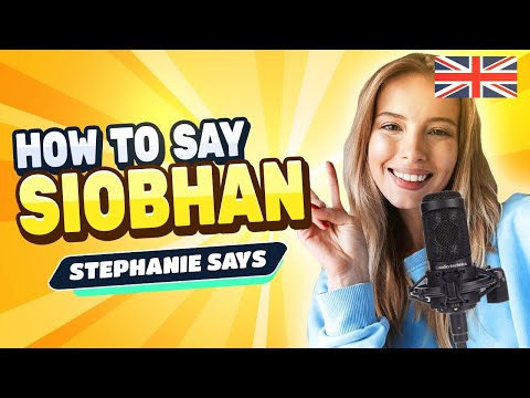 How to Say Siobhan l StephanieSays