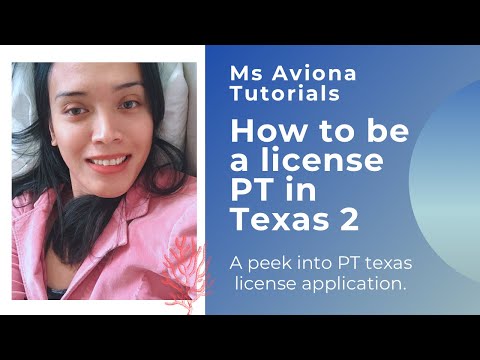 How to apply for a Physical Therapist license in Texas part 2