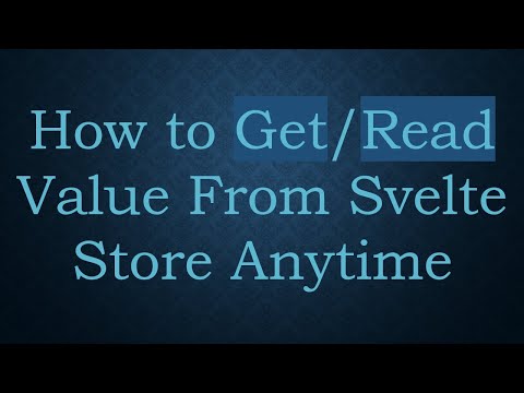 How to Get/Read Value From Svelte Store Anytime